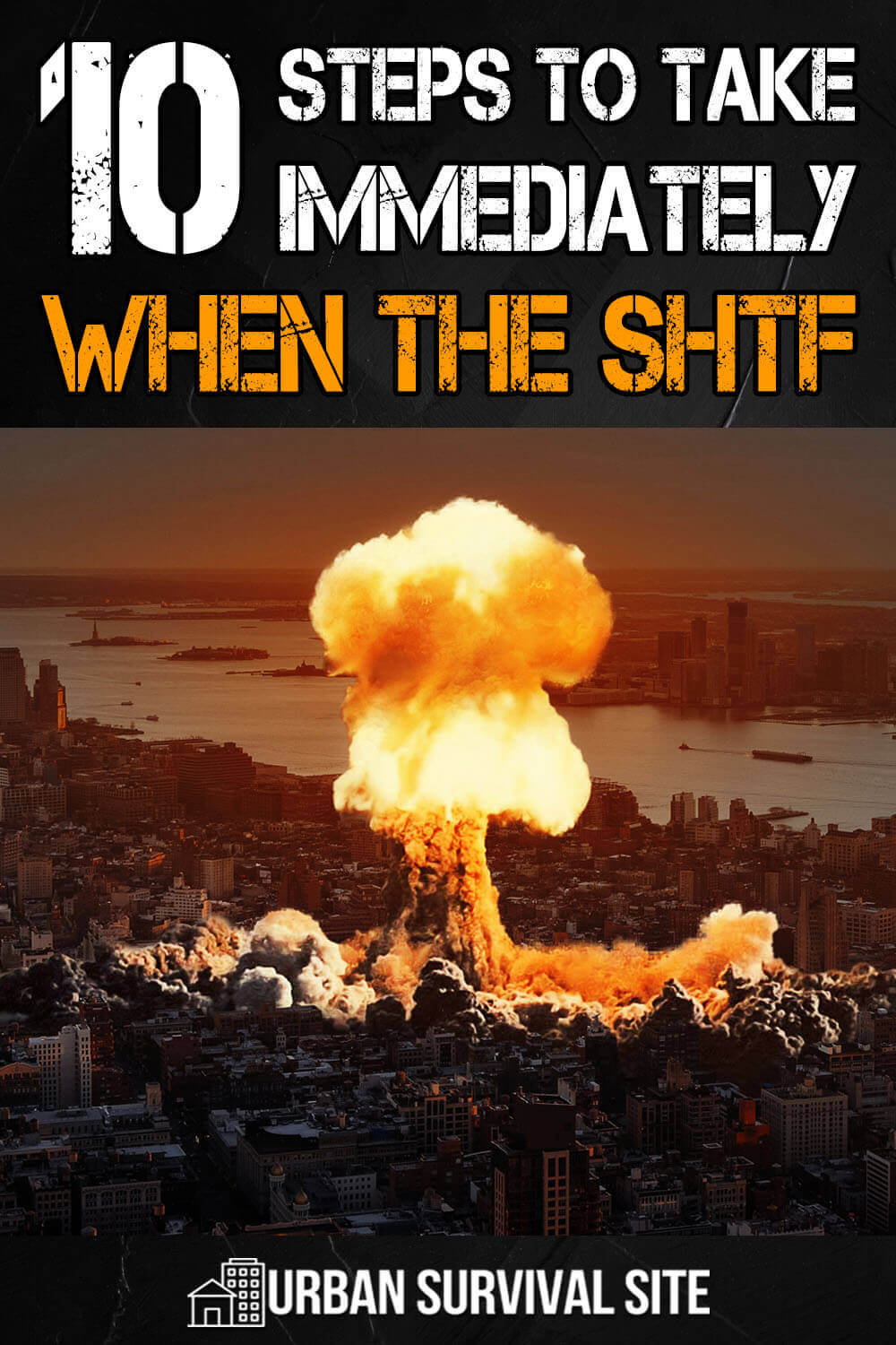 10 Steps To Take Immediately When The SHTF | Urban Survival Site