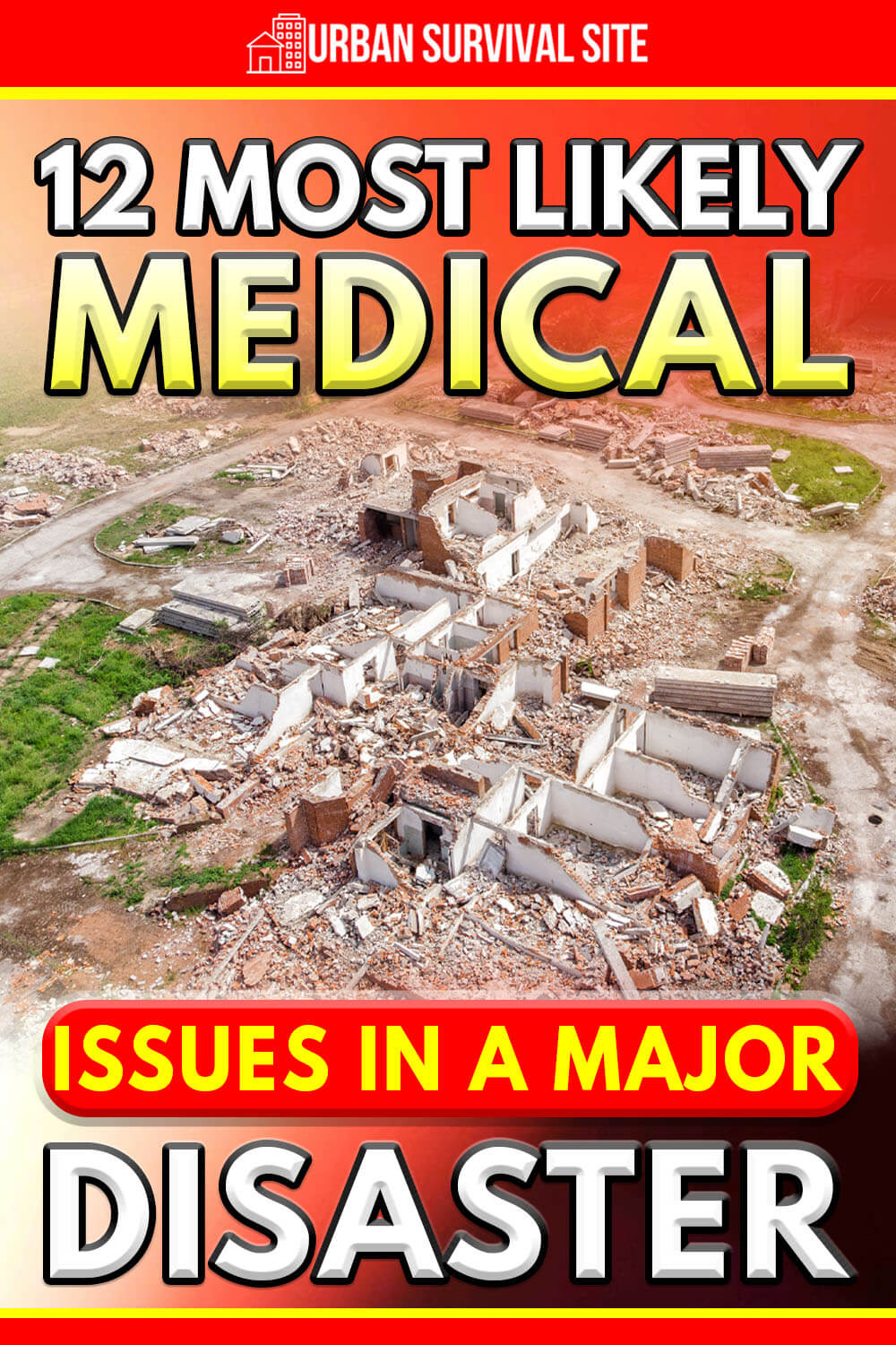12 Most Likely Medical Issues in a Major Disaster | Urban Survival Site