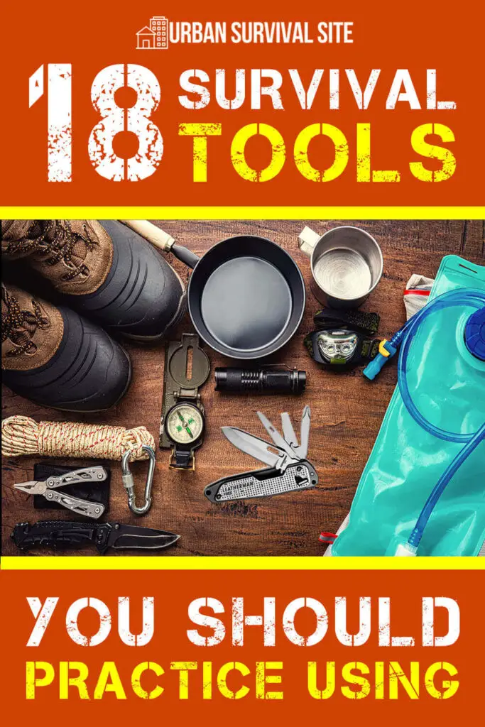 18 Survival Tools You Should Practice Using | Urban Survival Site