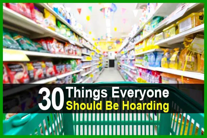 30 Things Everyone Should Be Hoarding