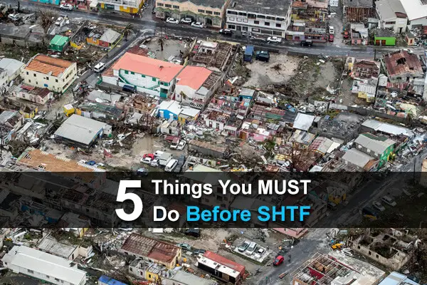 5 Things You MUST Do Before SHTF