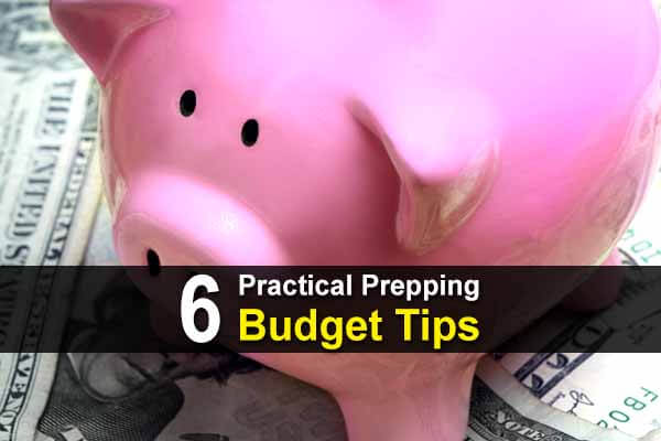6 Practical Prepping Budget Tips 6 Practical Prepping Budget Tips