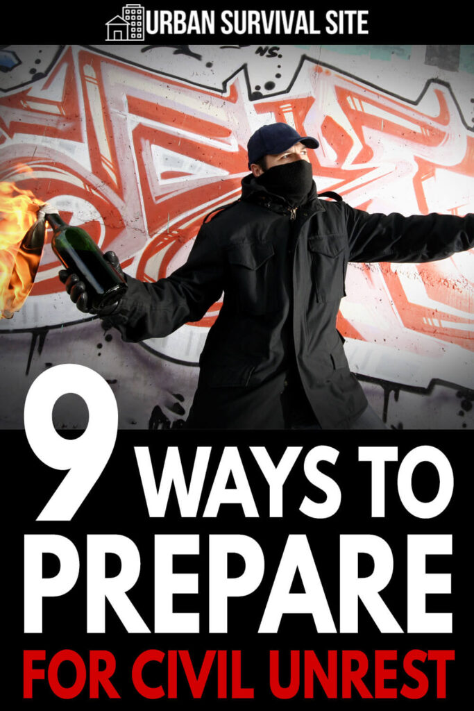 9 Ways To Prepare For Civil Unrest