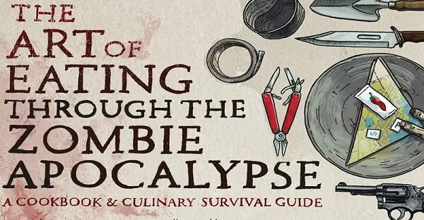 Book Review: The Art of Eating Through The Zombie Apocalypse