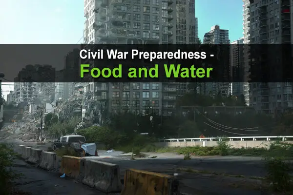 Civil War Preparedness: Food and Water