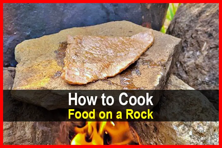 How to Cook Food on a Rock