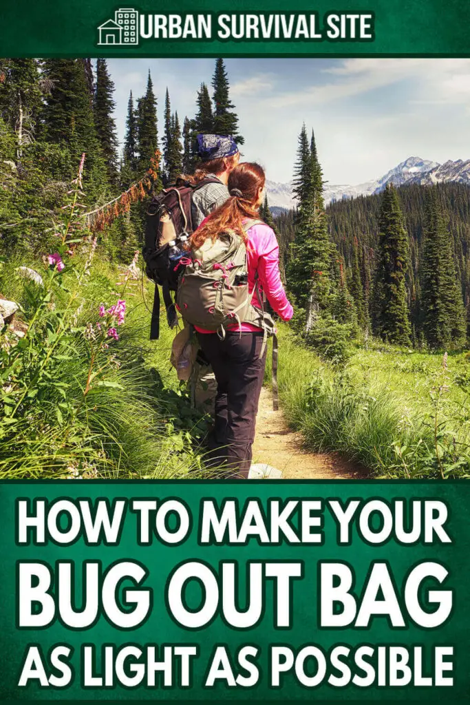 How to Make Your Bug Out Bag as Light as Possible | Urban Survival Site