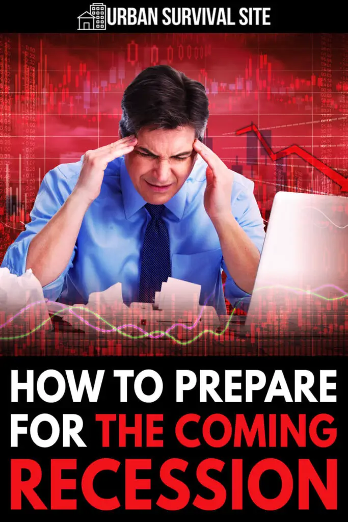 How to Prepare for The Coming Recession | Urban Survival Site