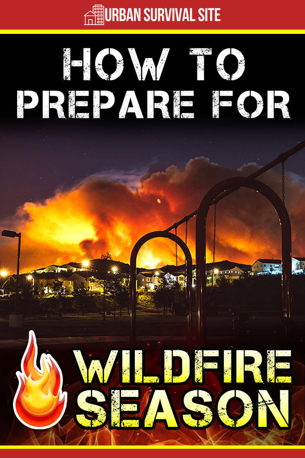 How to Prepare for Wildfire Season | Urban Survival Site