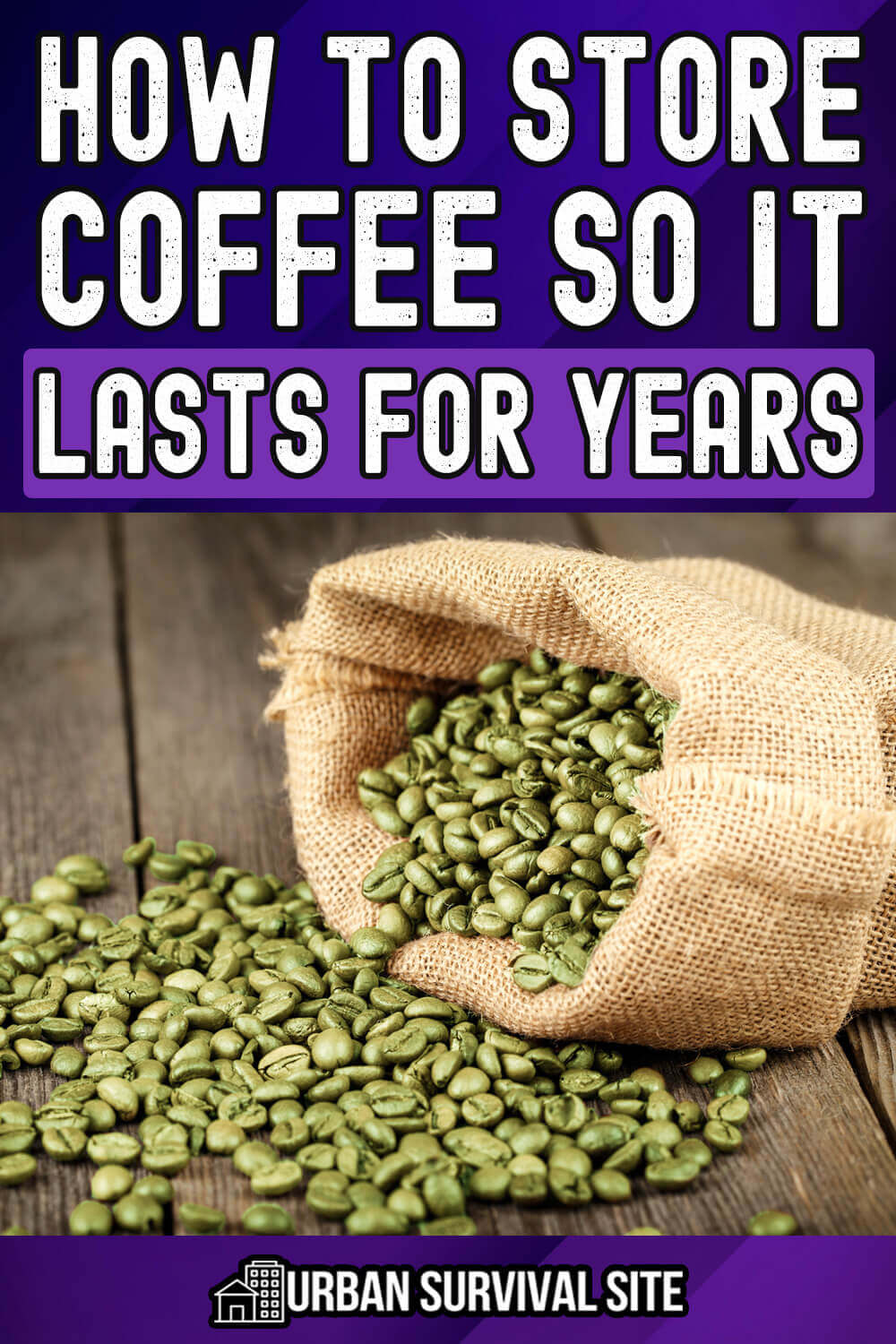 How To Store Coffee So It Lasts For Years | Urban Survival Site