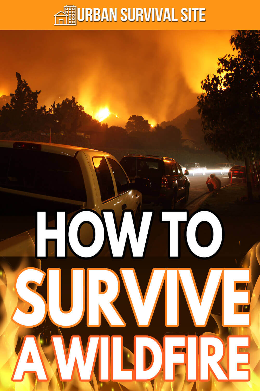 How To Survive A Wildfire | Urban Survival Site