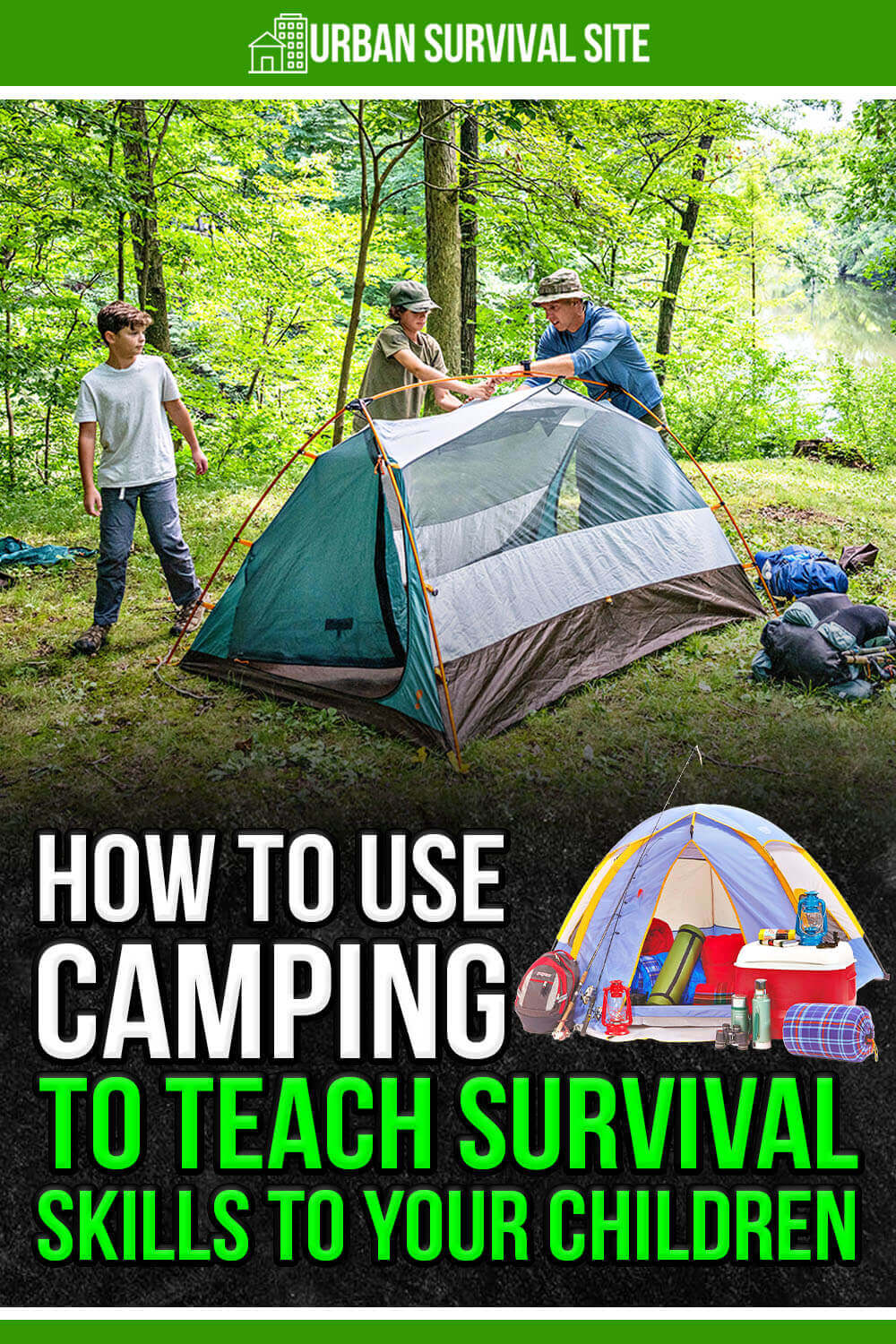 How to Use Camping to Teach Survival Skills to Your Children