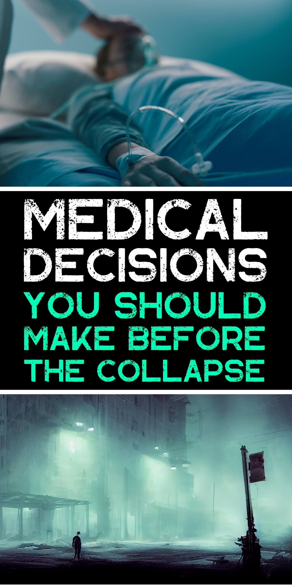 Medical Decisions You Should Make Before the Collapse