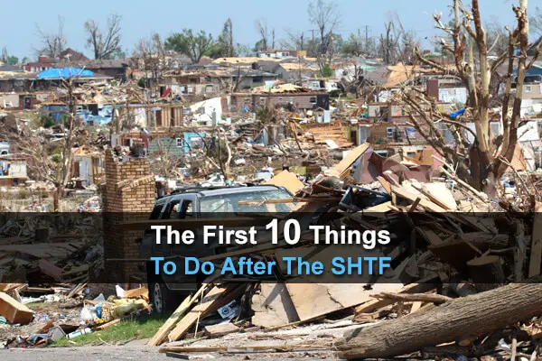 The First 10 Things To Do After The SHTF