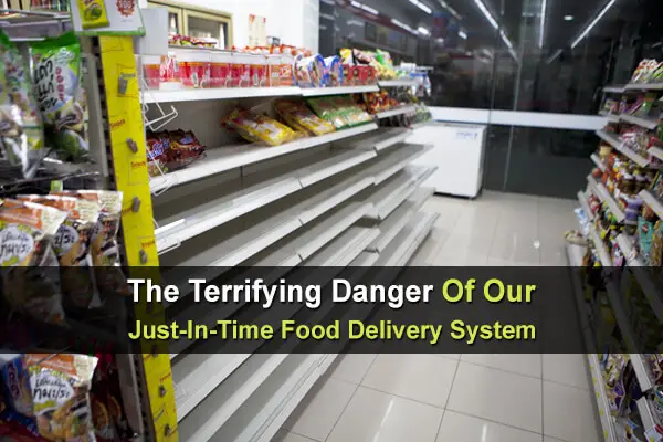 The Terrifying Danger Of Our Just-In-Time Food Delivery System