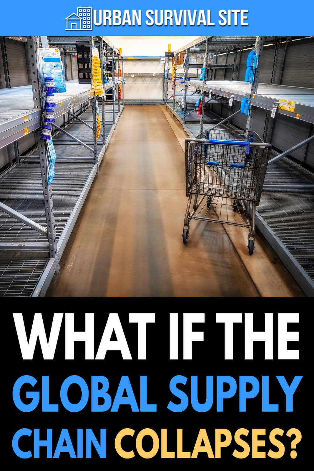 What If The Global Supply Chain Collapses? | Urban Survival Site